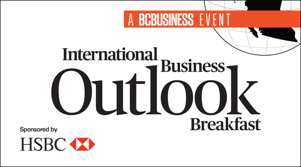 LAST CHANCE: BCBusiness International Business Outlook Breakfast ...