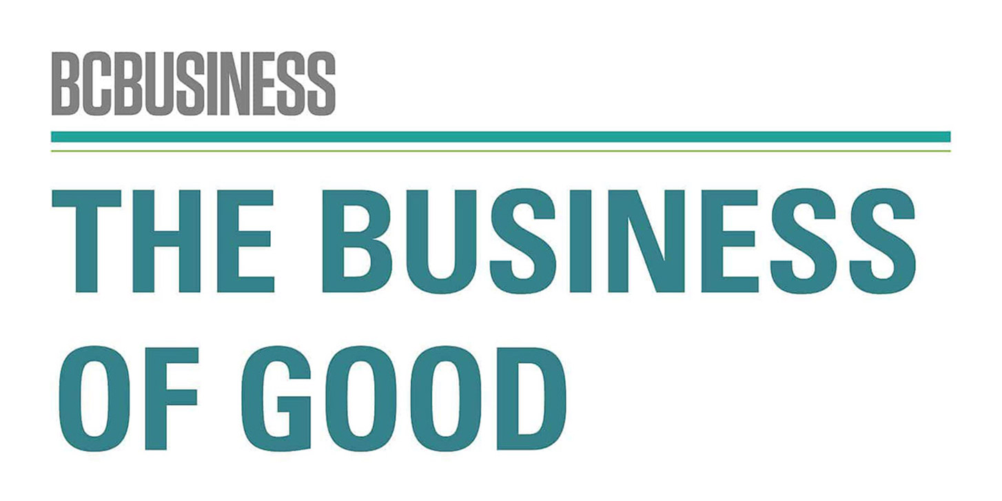 The 1st Annual Business of Good Awards - BCBusiness